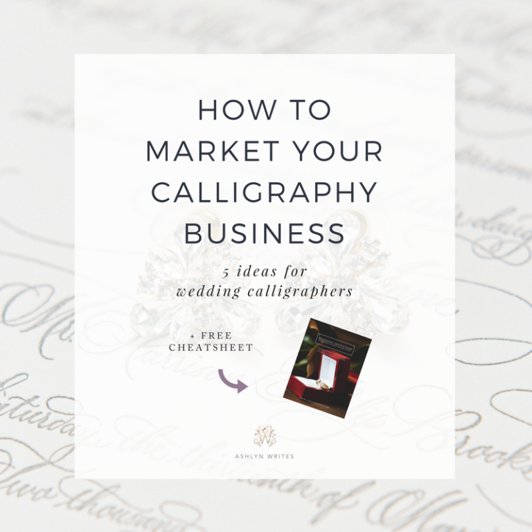 How to Market Your Calligraphy Business - Blog from Ashlyn Carter ...